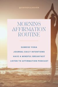 How to Make a Consistent Affirmation Morning Routine - A Mindful Haven